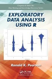 Buy Exploratory Data Analysis Using R by Ronald K. Pearson Book Online ...