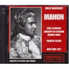 Jules Massenet, Fausto Cleva, Licia Albanese, Giuseppe Di Stefano ...
