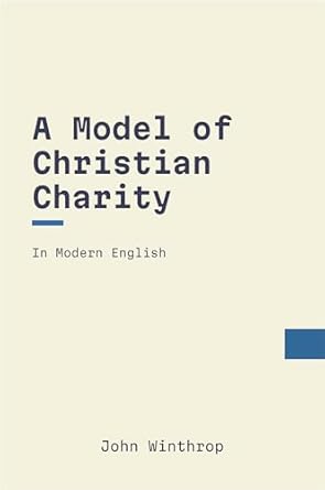 Amazon.com: A Model of Christian Charity: In Modern, Updated English ...