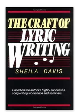 The Craft of Lyric Writing: DAVIS, SHEILA: Amazon.com: Books