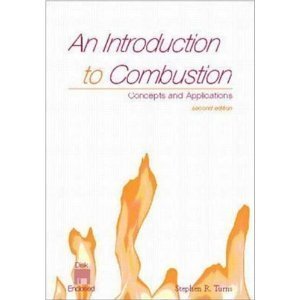 An Introduction to Combustion: Concepts and Applications w/Software Second Edition [2/Ed ...