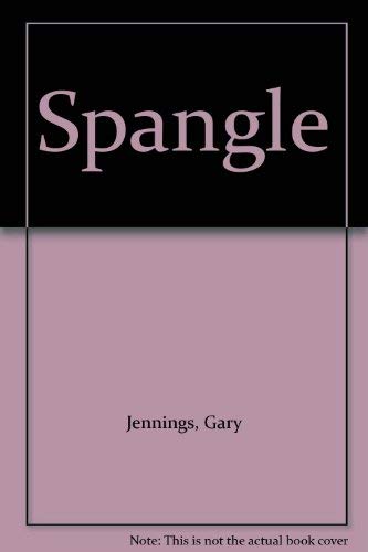 Spangle: Gary Jennings: 9780091735982: Amazon.com: Books