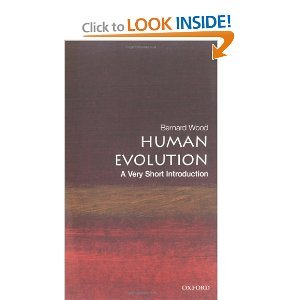 Human EvolutionA VeryShort Introduction: Bernard Wood: 8581001200009 ...