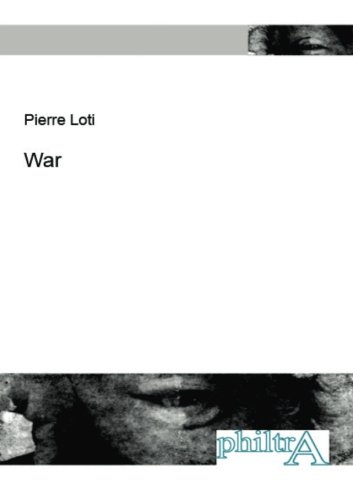 War: Loti, Pierre: 9781501026508: Amazon.com: Books