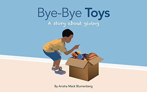 Bye-Bye Toys: A story about giving (English Edition) eBook : Blumenberg ...