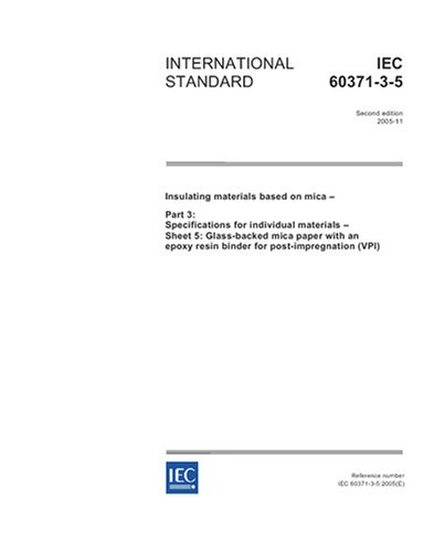 IEC 60371-3-5 Ed. 2.0 en:2005, Insulating materials based on mica ...
