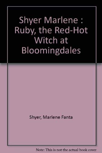 Ruby, the Red-hot Witch at Bloomingdale's: Shyer, Marlene Fanta ...