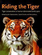 Amazon.com: Riding the Tiger: Tiger Conservation in Human-Dominated ...