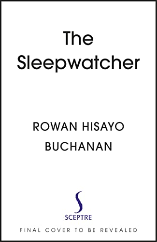 The Sleep Watcher eBook : Buchanan, Rowan Hisayo: Amazon.co.uk: Kindle ...