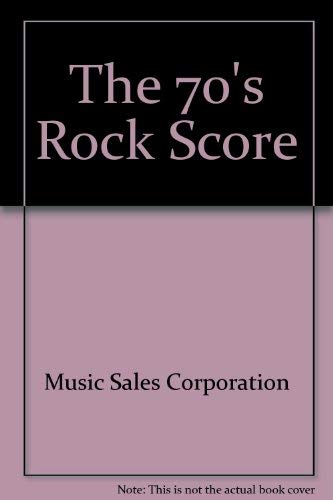 The 70's Rock Score: 9780825613043: Amazon.com: Books