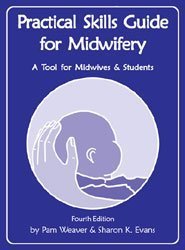 Practical Skills Guide for Midwifery: A Tool for Midwives: Pam Weaver ...