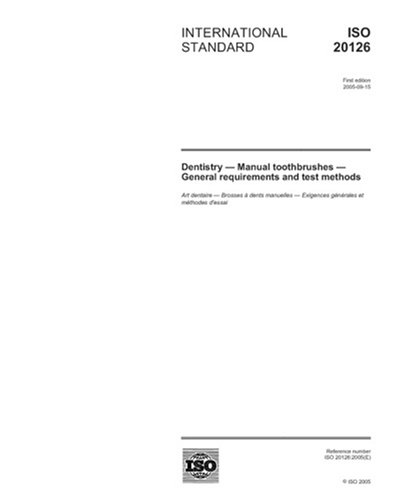 ISO 20126:2005, Dentistry - Manual toothbrushes - General requirements ...