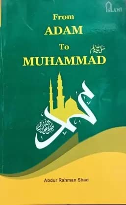 From Adam To Muhammad in English : Shad Rehman Abdur: Amazon.in: Books