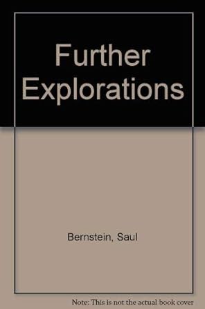 Further Explorations: Bernstein, Saul: 9780891820024: Amazon.com: Books