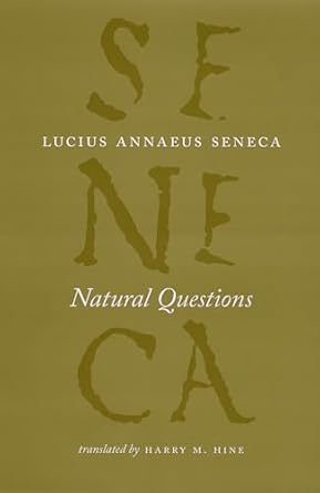 Natural Questions (The Complete Works of Lucius Annaeus Seneca): Seneca ...