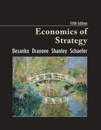 Economics of Strategy 5th (fifth) edition: David Besanko: 0352030000704 ...