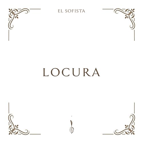 Écouter LOCURA de El Sofista sur Amazon Music Unlimited