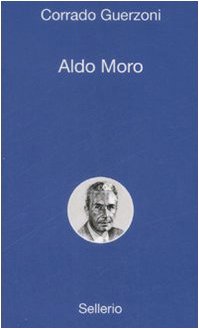 Aldo Moro : Guerzoni, Corrado: Amazon.it: Libri
