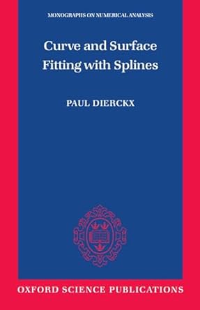 Amazon.com: Curve and Surface Fitting with Splines (Numerical Mathematics and Scientific ...