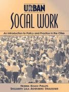 Urban Social Work: An Introduction to Policy and Practice in the Cities ...