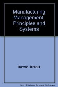 Manufacturing Management: Principles and Systems: Burman, Richard ...