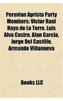 Peruvian Aprista Party Members: Vctor Ral Haya de La Torre, Luis Alva ...