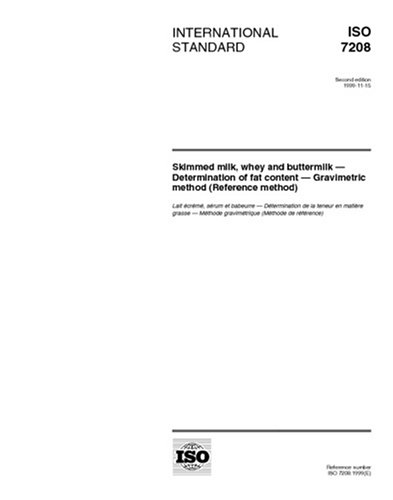 ISO 7208:1999, Skimmed milk, whey and buttermilk - Determination of fat ...