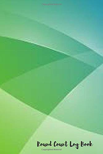 Round Count Log Book: Shooters Log: Yours, Amazing: 9781980387190 ...