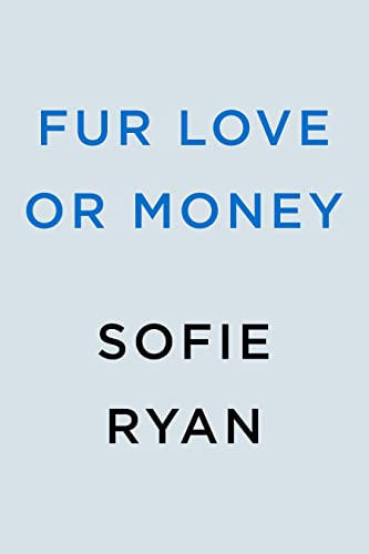 Fur Love or Money (Second Chance Cat Mystery Book 11) - Kindle edition by Ryan, Sofie. Mystery ...