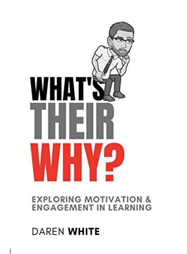 Amazon.com: What's Their Why? : Exploring motivation and engagement in ...