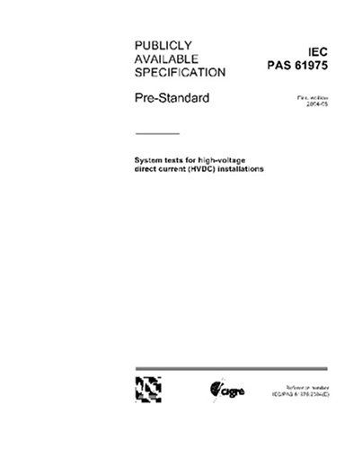 IEC/PAS 61975 Ed. 1.0 en:2004, System tests for high-voltage direct ...