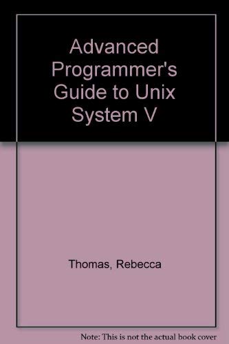 Amazon.in: Buy Advanced Programmer's Guide to Unix System V Book Online at Low Prices in India ...