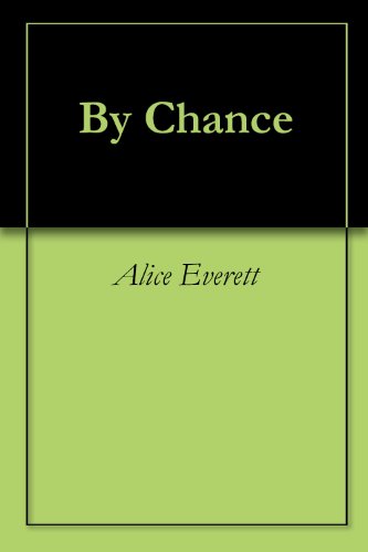 By Chance eBook : Everett, Alice: Amazon.in: Kindle Store