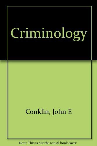 Criminology: Conklin, John E: 9780023237904: Amazon.com: Books