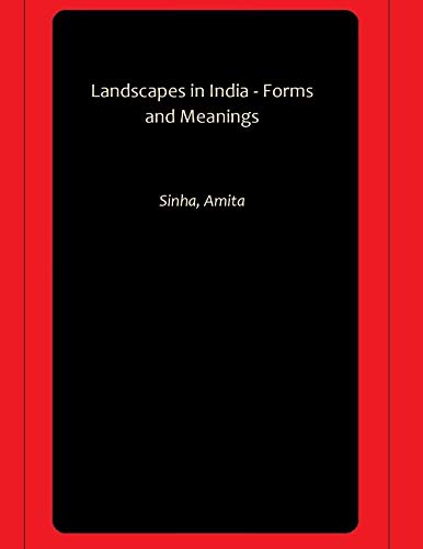 Landscapes in India - Forms and Meanings: Amita Sinha: 9788121236898 ...