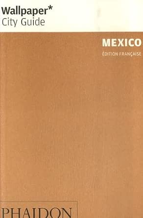 Amazon.com: Mexico city guide (0000): 9780714896915: WALLPAPER: Libros