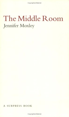 The Middle Room: Moxley, Jennifer: 9781930068360: Amazon.com: Books