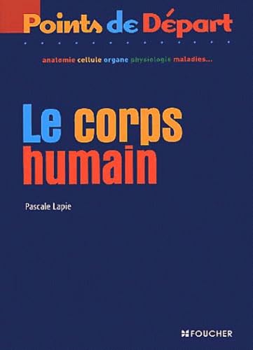 Amazon.com: Le Corps humain: 9782216091331: Lafia: Books