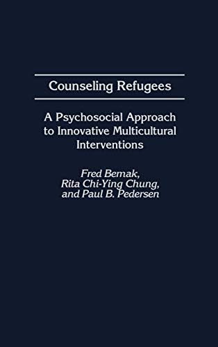 Counseling Refugees: A Psychosocial Approach to Innovative ...