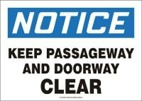 NOTICE Keep Passageway And Doorway Clear Sign - 10" x 14" Aluma-Lite ...