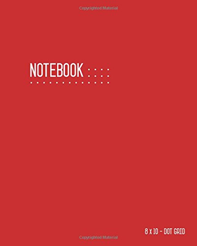 Dot Grid Notebook 8x10: Dotted Notebook Red for Writing and Drawing ...