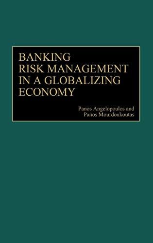 Banking Risk Management in a Globalizing Economy eBook : Angelopoulos ...