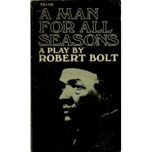 A Man For All Seasons: A Play: Robert Bolt: Amazon.com: Books