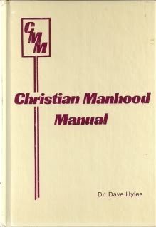 Christian manhood manual: Hyles, Dave: 9780873981361: Amazon.com: Books