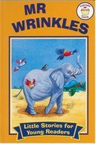 Mr. Wrinkles (Little Stories for Young Readers): Robert Pearce ...