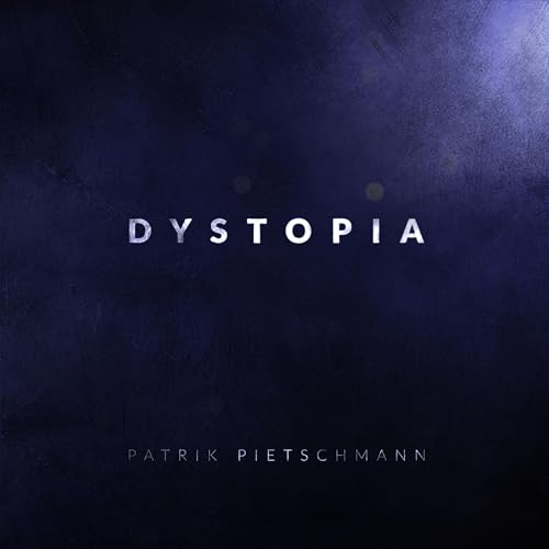 Play Dystopia by Patrik Pietschmann on Amazon Music