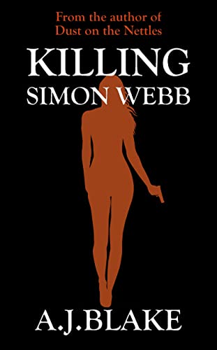 Killing Simon Webb - Kindle edition by Blake, AJ. Mystery, Thriller ...