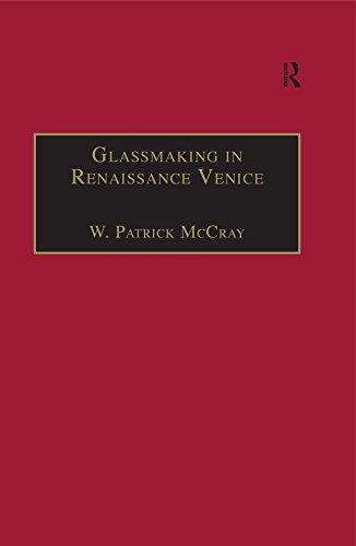 Glassmaking in Renaissance Venice: The Fragile Craft eBook : McCray, W ...