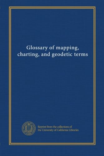 Glossary of mapping, charting, and geodetic terms: Unknown, .: Amazon ...