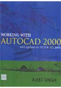 Working With Autocad 2000: Ajeet P.Singh: 9780070435964: Amazon.com: Books